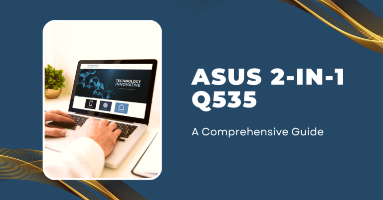 A Comprehensive Guide for the Asus 2-In-1 Q535 - Eyes Icon